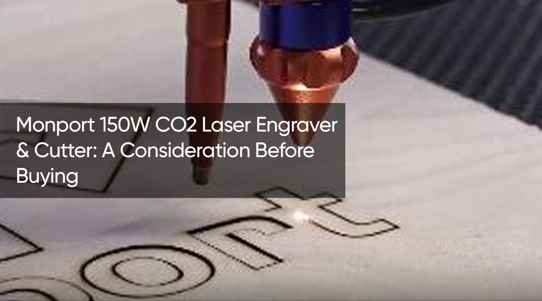 Monport 150W CO2 Laser Engraver & Cutter: A Consideration Before Buyin ...