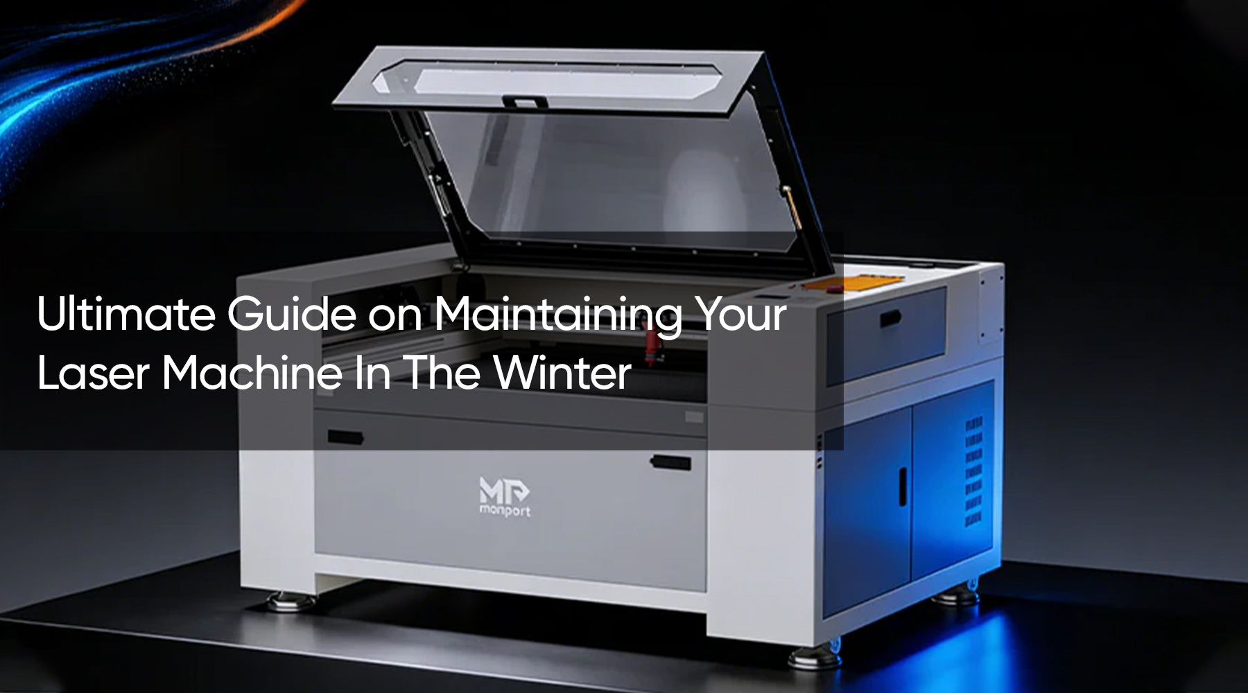 Ultimate Guide on Maintaining Your Laser Machine In The Winter – Monport ca