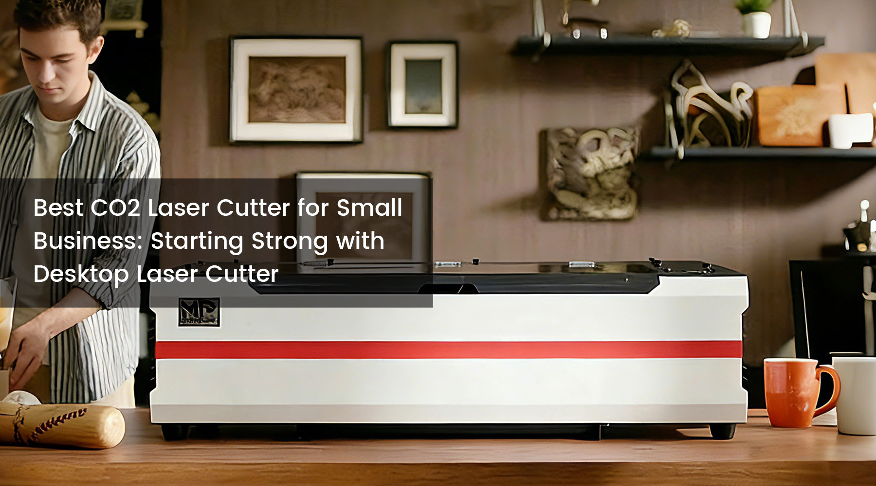 Best CO2 Laser Cutter for Small Business: Starting Strong with Desktop ...