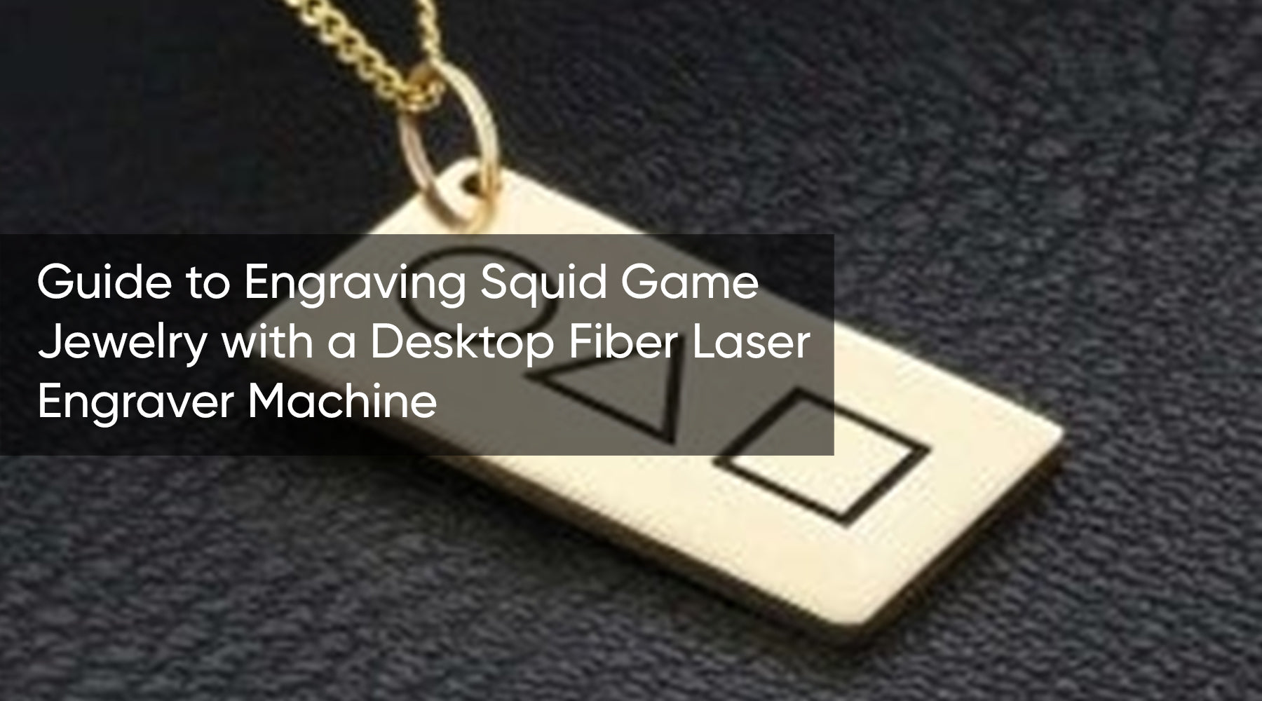 Guide to Engraving Squid Game Jewelry with a Desktop Fiber Laser Engra ...