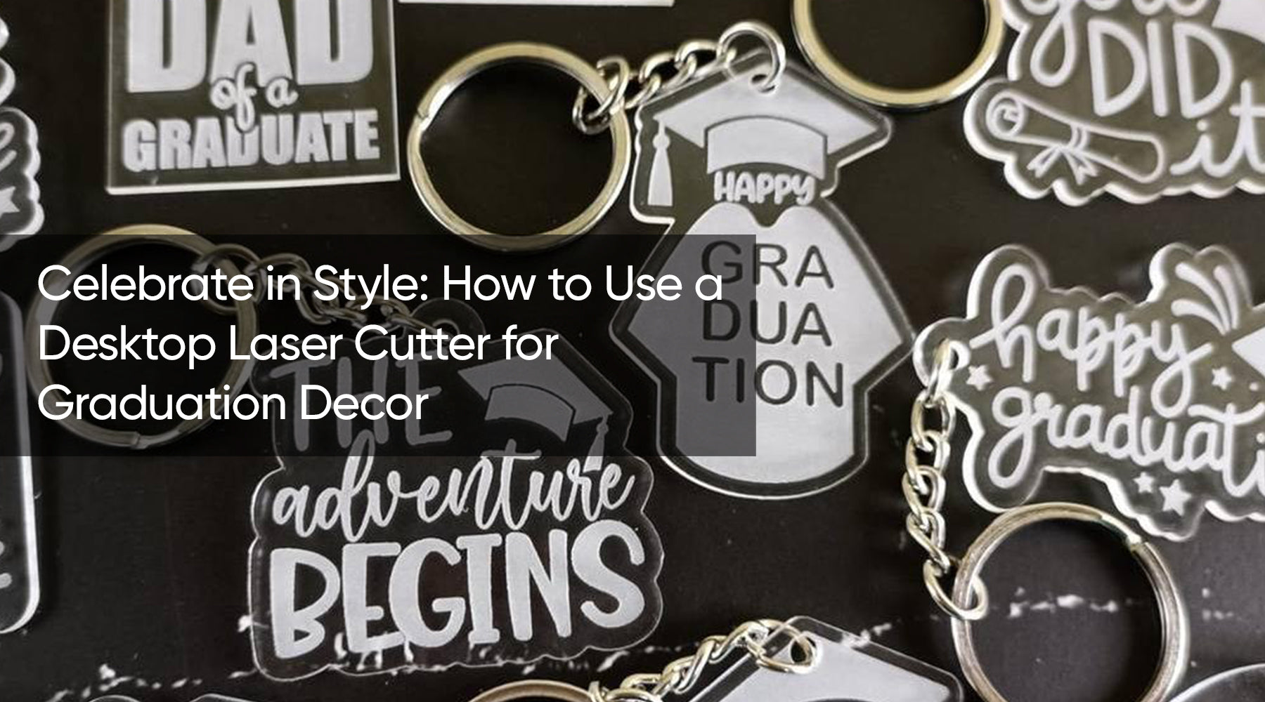Celebrate in Style: How to Use a Desktop Laser Cutter for Graduation D ...