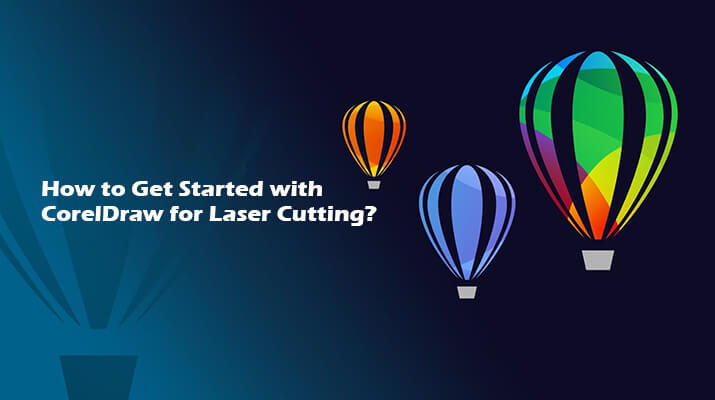 How to Get Started with CorelDraw for Laser Cutting? — Monport ca